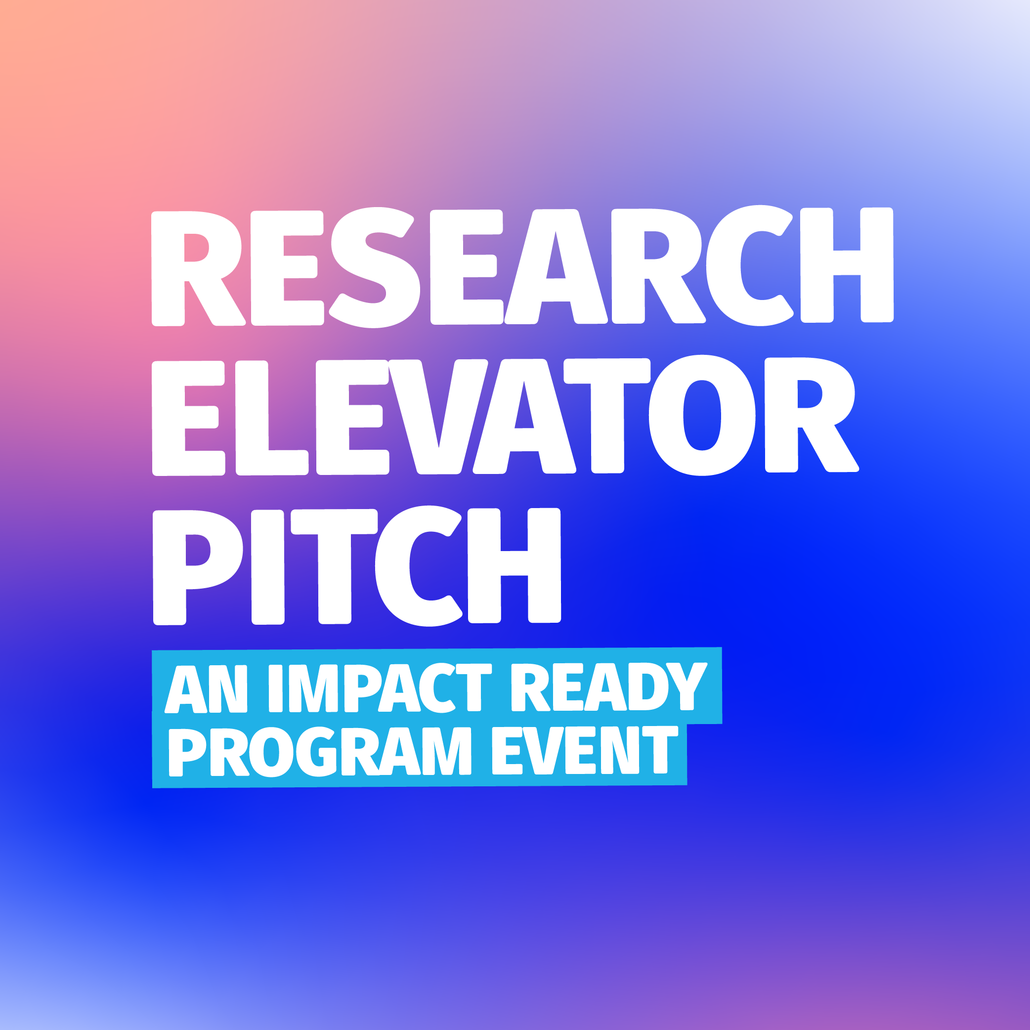 Research Elevator Pitch / Integrated Innovation Network (I2N) / Events ...