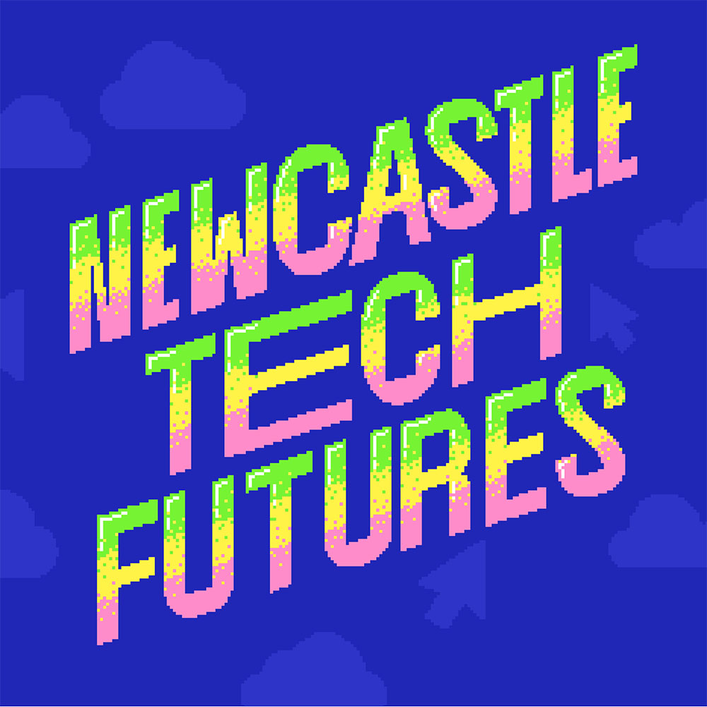 Newcastle Tech Futures / Current Students / Events / The University of ...