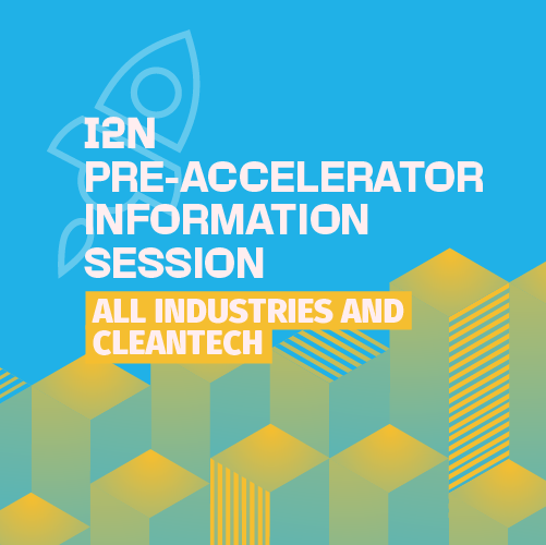 I2N Pre-Accelerator Information Session / Research and Innovation / Events / The University of ...
