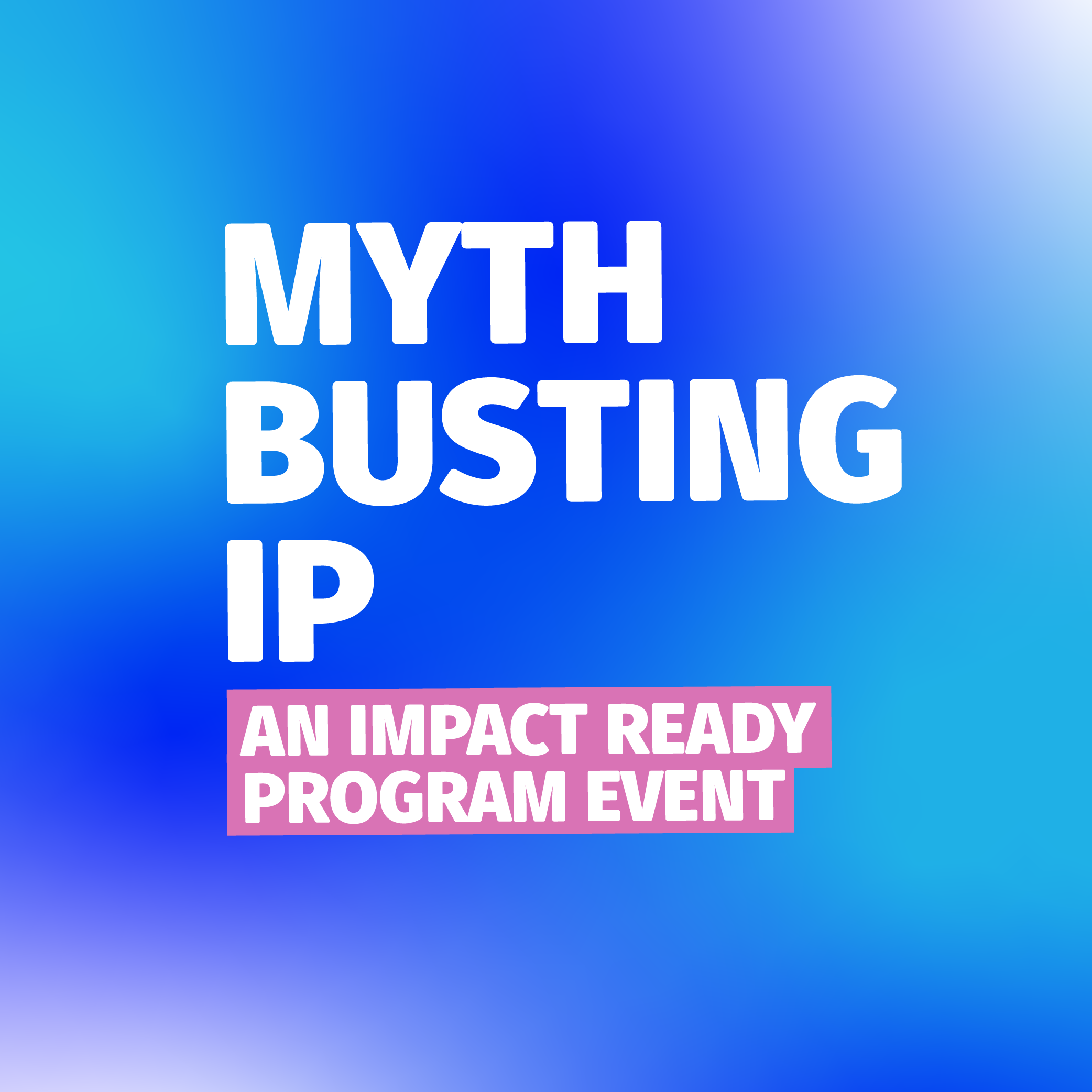 Myth Busting IP / Integrated Innovation Network (I2N) / Events / The ...