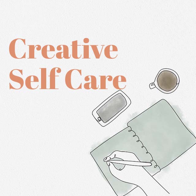 Creative Self Care / Current Students / Events / The University of ...